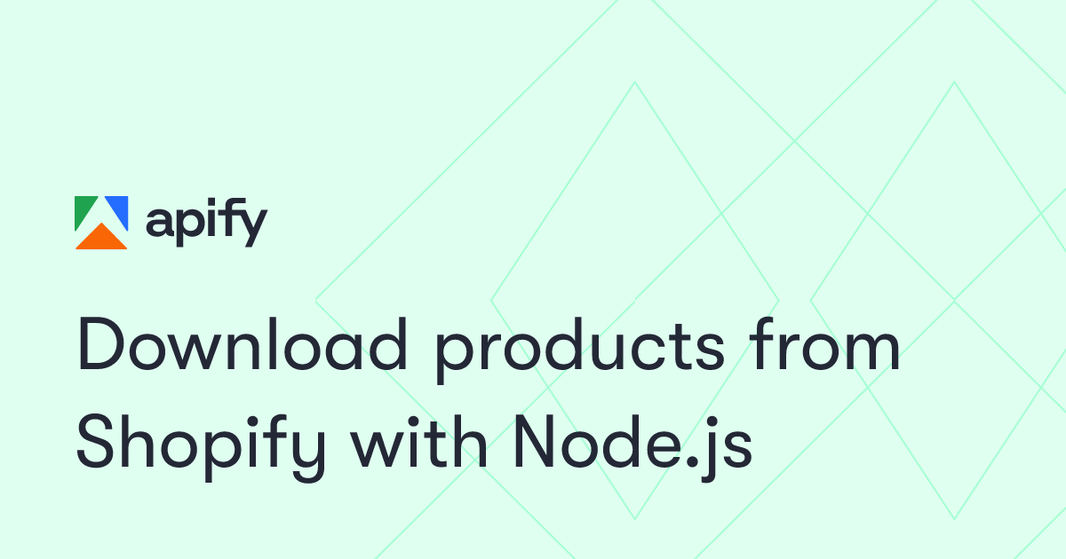 Download products from Shopify with Node.js · Apify