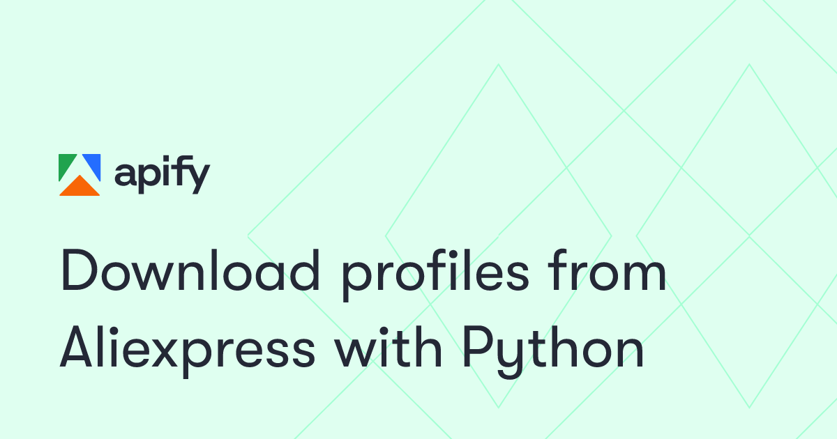 Download profiles from Aliexpress with Python · Apify