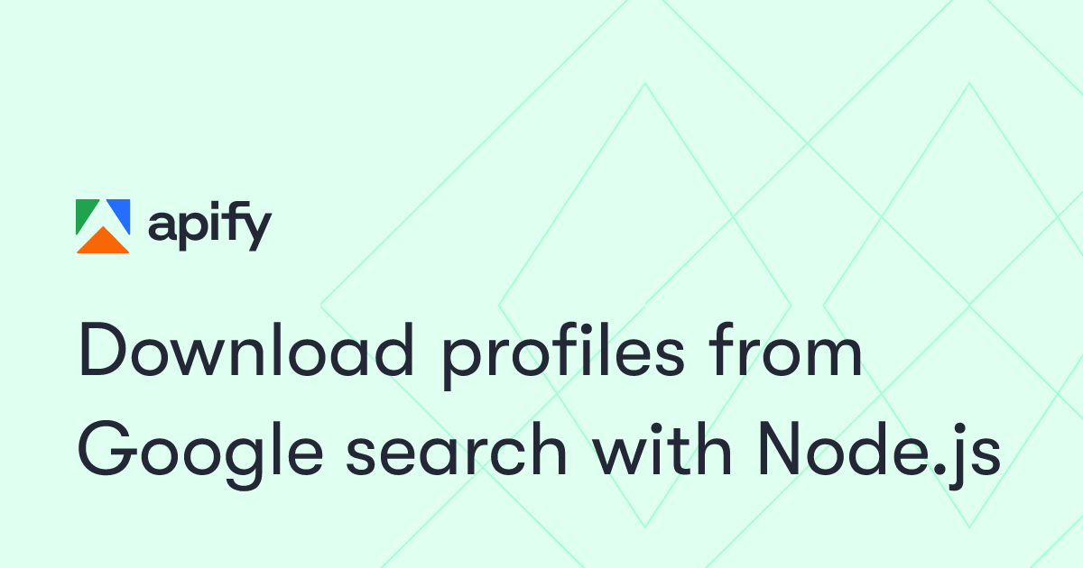 Download profiles from Google search with Node.js · Apify