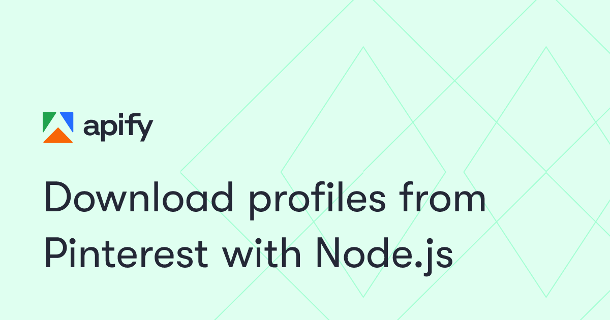 Download profiles from Pinterest with Node.js · Apify