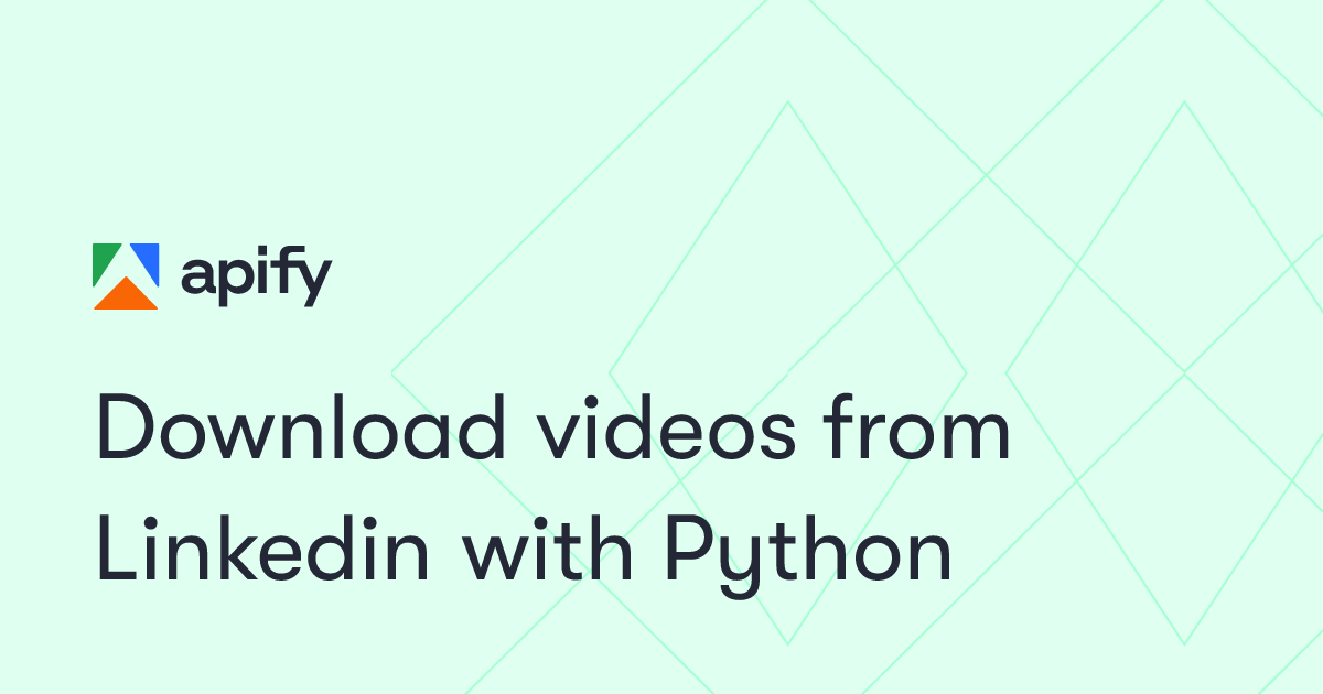 Download videos from Linkedin with Python · Apify