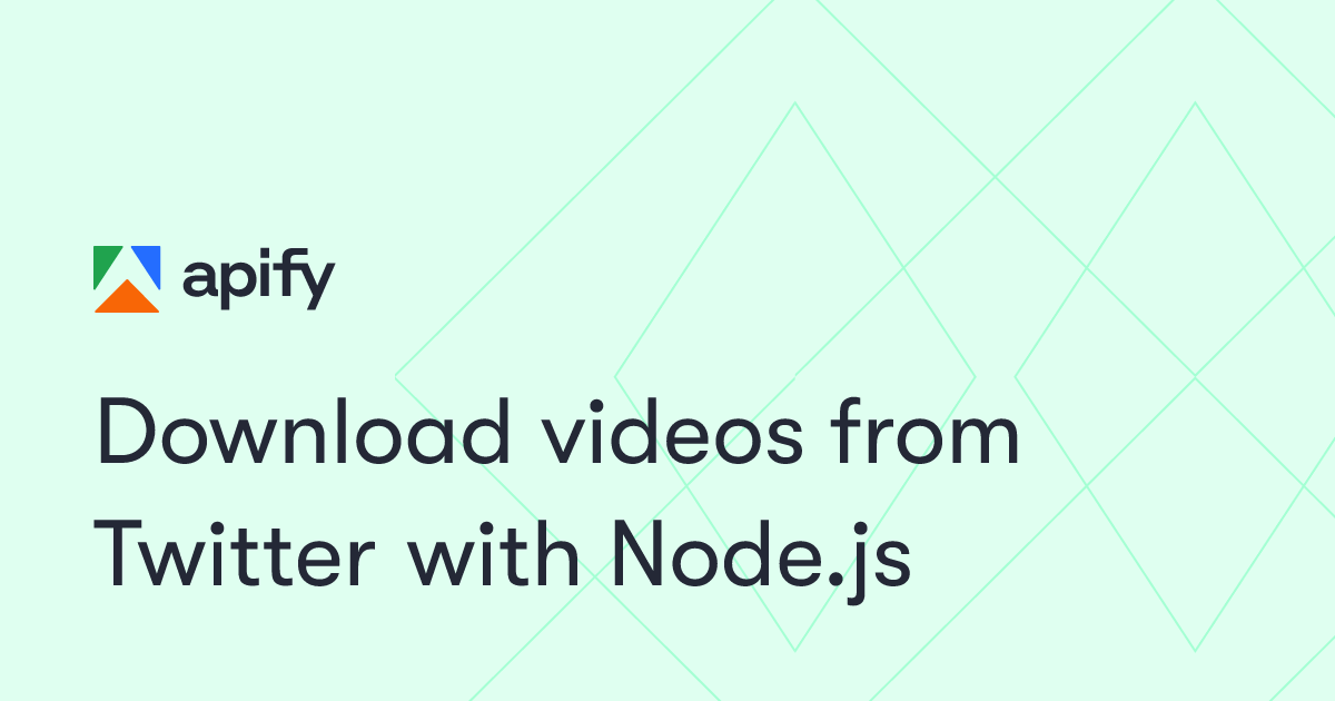 Download videos from Twitter with Node.js · Apify