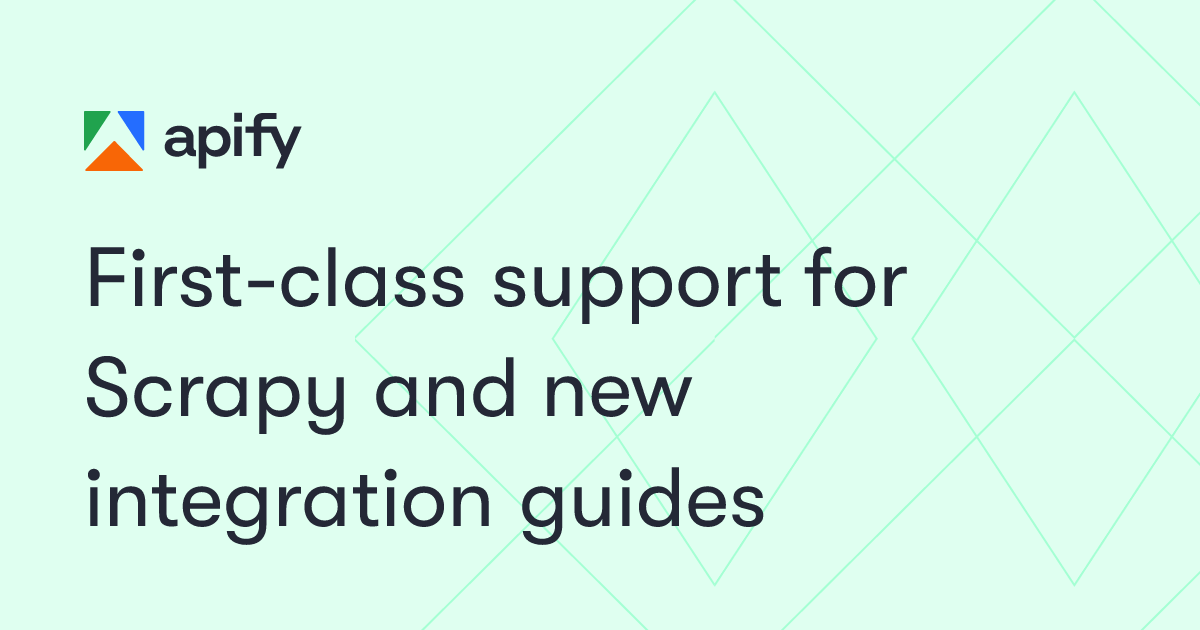 First-class support for Scrapy and new integration guides · Change log ...