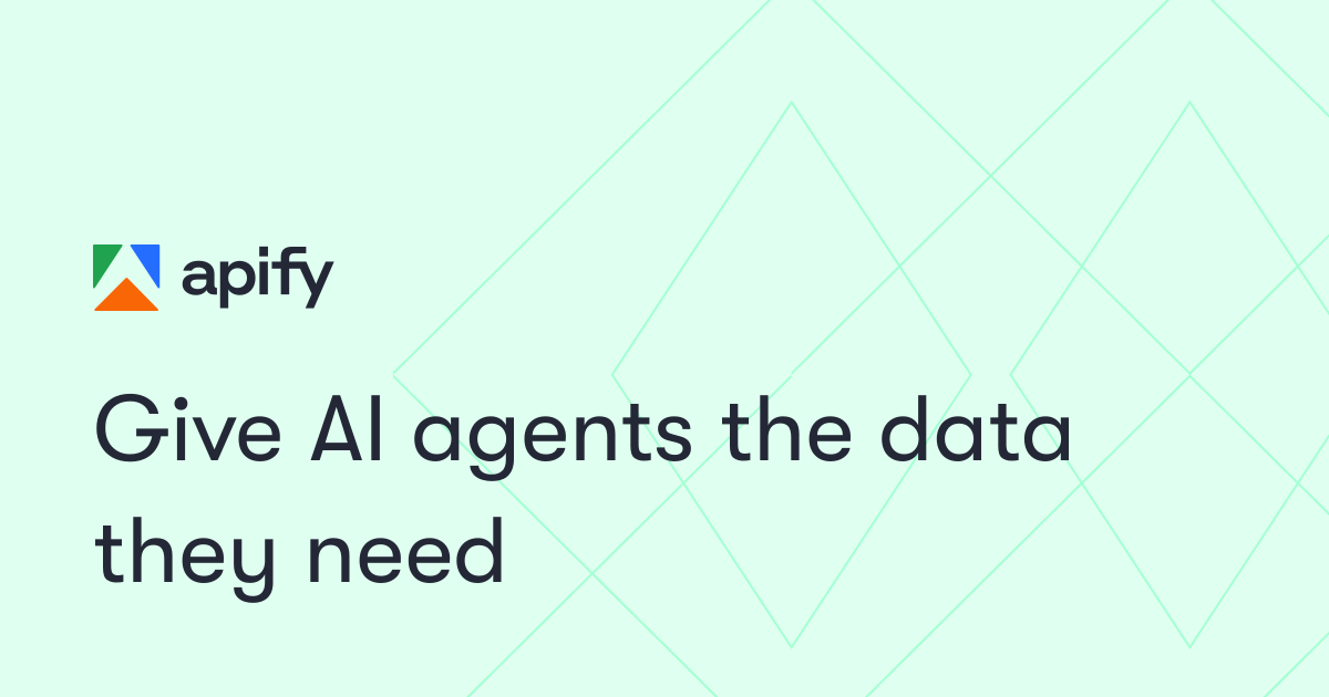 Give AI agents the data they need · Apify