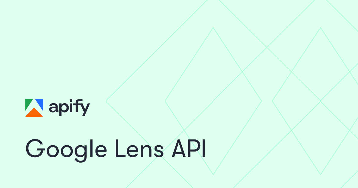 Google Lens API · Apify