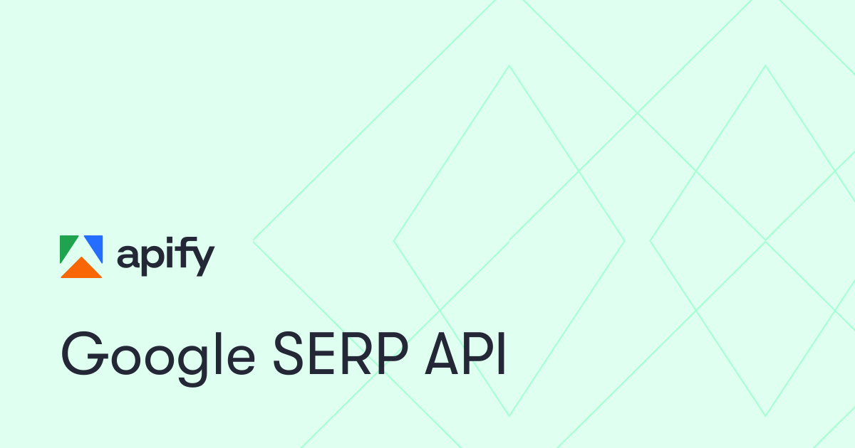 Google SERP API · Apify