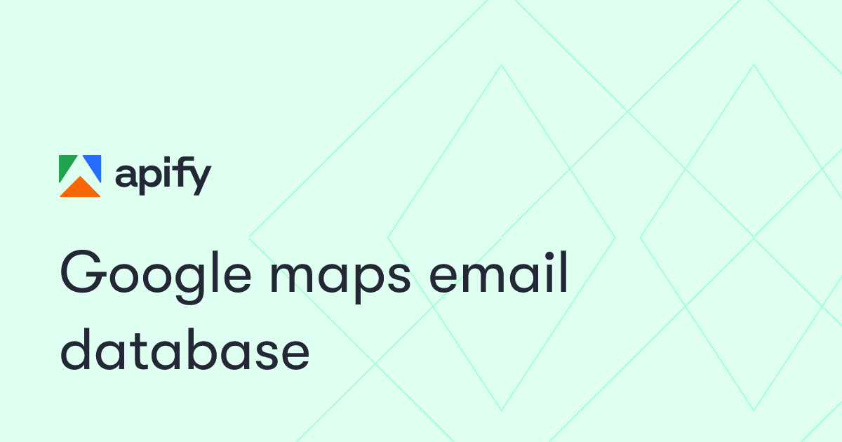 Google maps email database · Apify