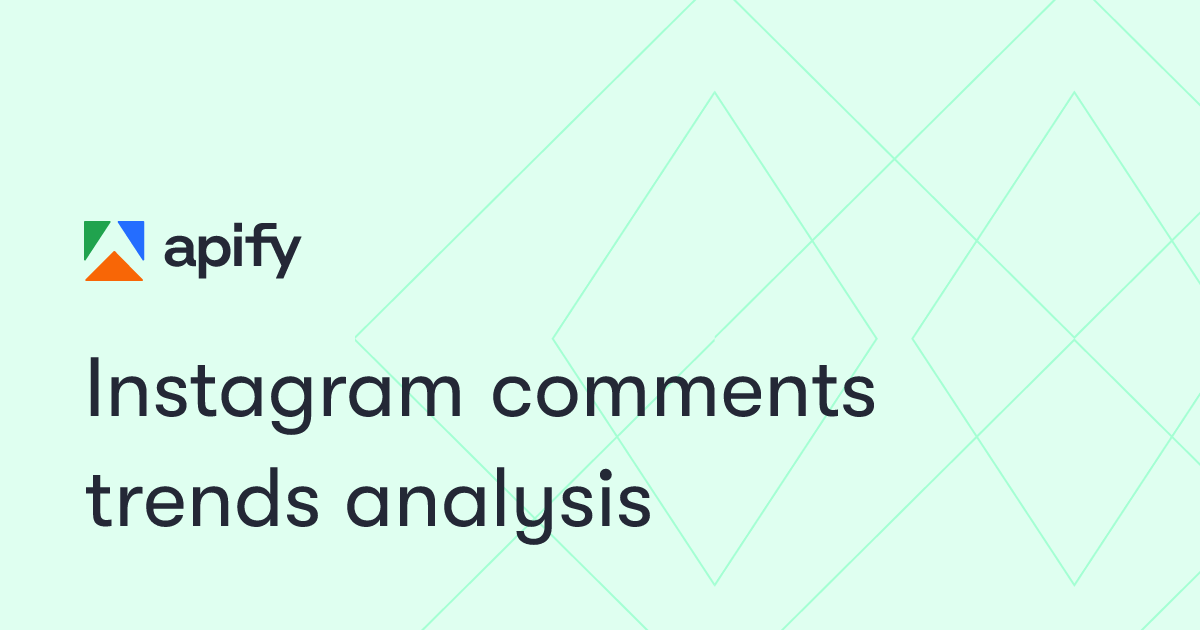 Instagram comments trends analysis · Apify