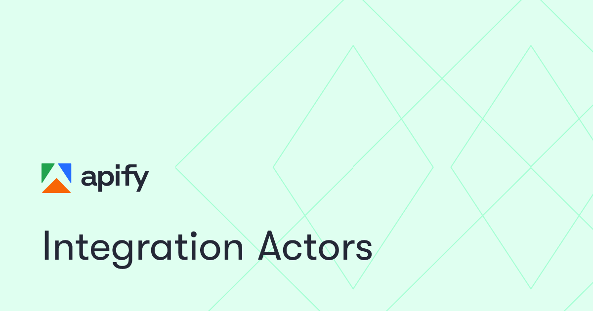 Integration Actors · Apify