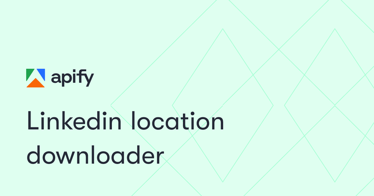 Linkedin location downloader · Apify