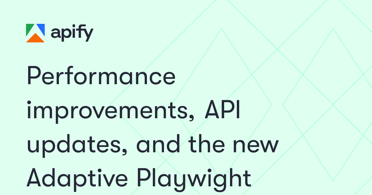 Performance improvements, API updates, and the new Adaptive Playwight ...