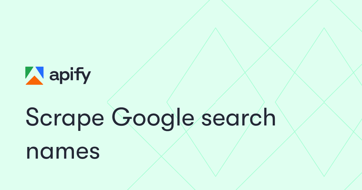 Scrape Google search names · Apify