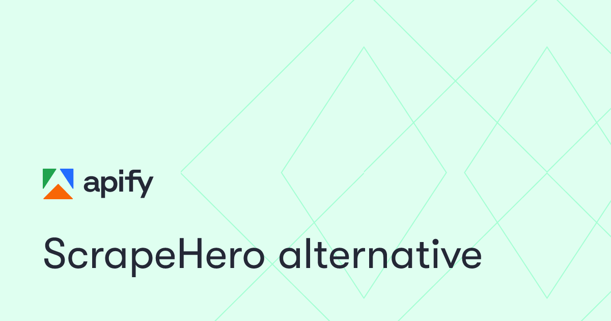 ScrapeHero alternative · Apify