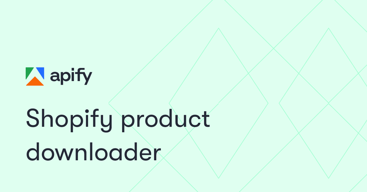 Shopify product downloader · Apify