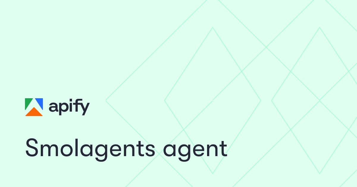 Smolagents agent · Template · Apify