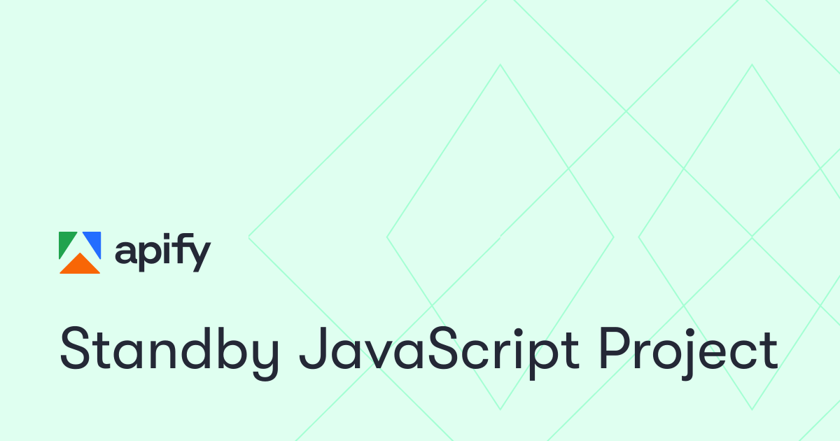 Standby JavaScript Project · Template · Apify