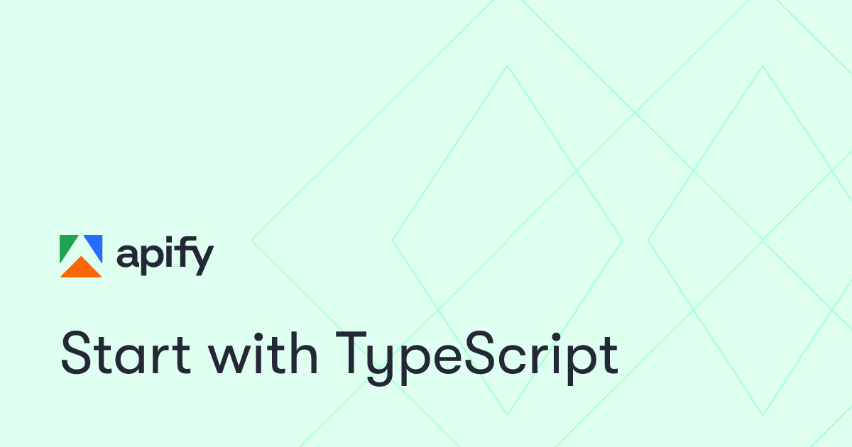 Start with TypeScript · Template · Apify