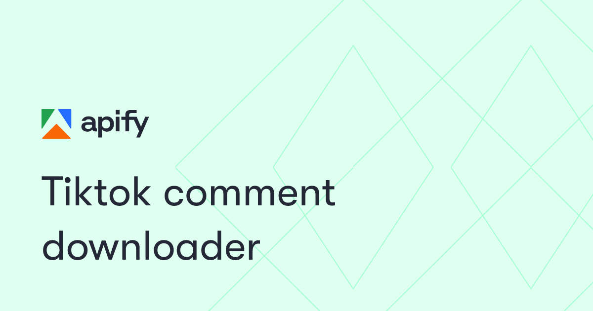 Tiktok comment downloader · Apify