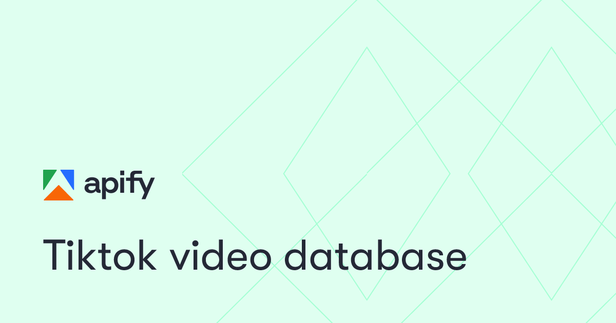 Tiktok video database · Apify