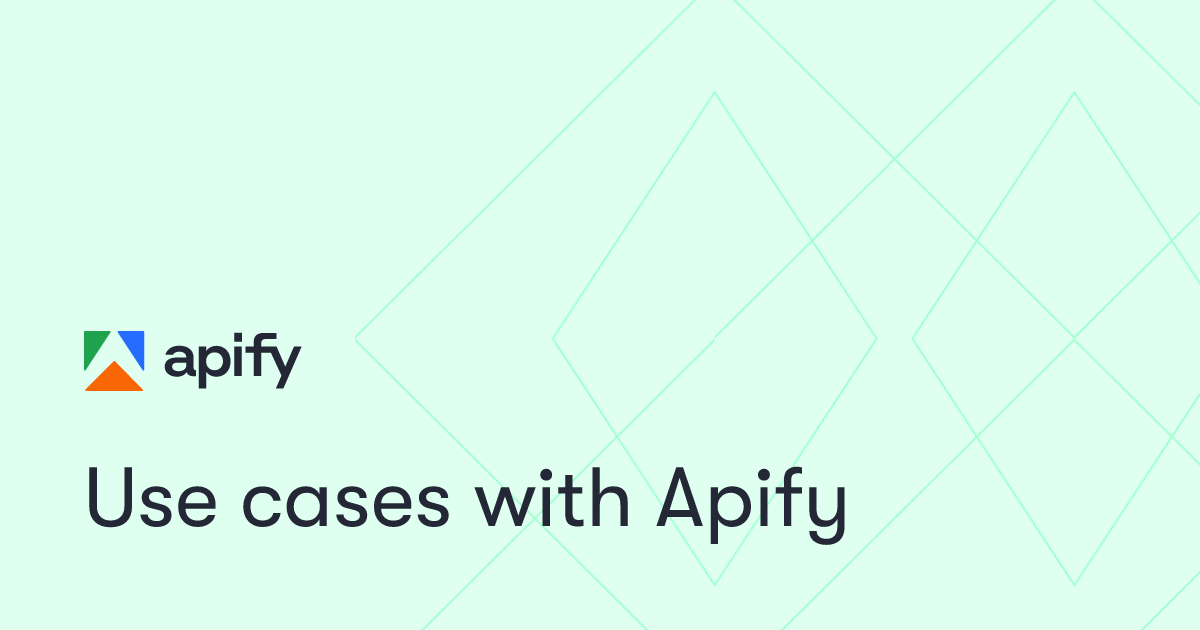 Use cases with Apify · Apify