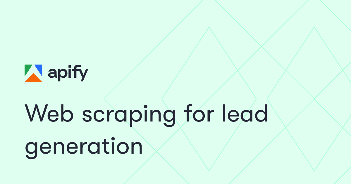 Web scraping for lead generation · Apify
