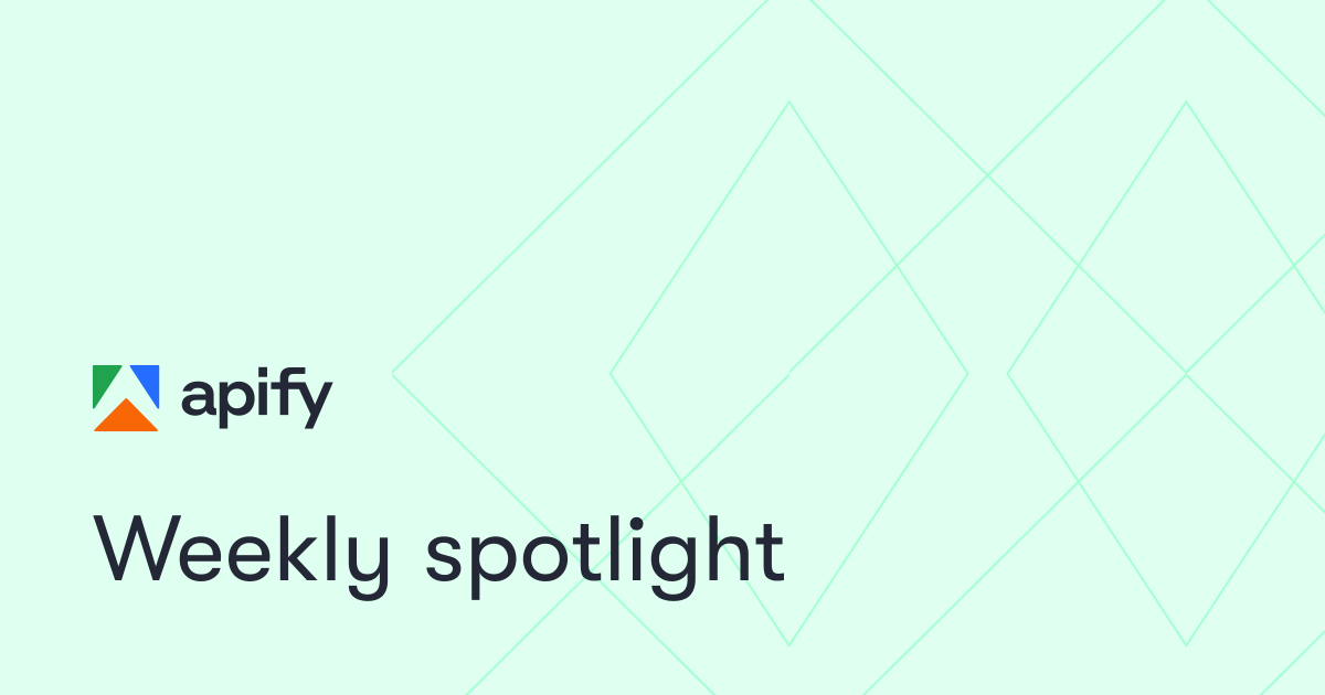 Weekly spotlight · Apify