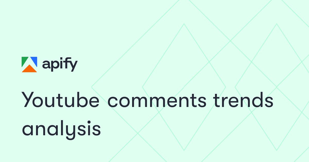 Youtube comments trends analysis · Apify