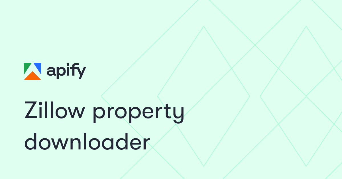 Zillow property downloader · Apify