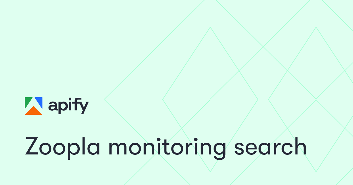 Zoopla monitoring search · Apify