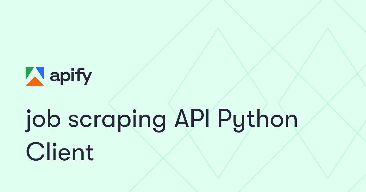 job scraping API Python Client · Apify